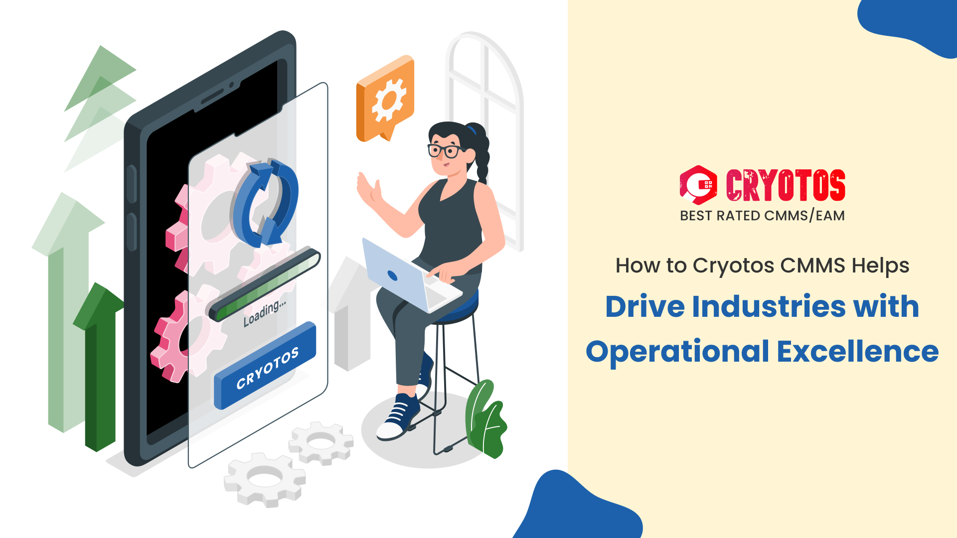 Drive Operational Excellence in Industries via Cryotos CMMS